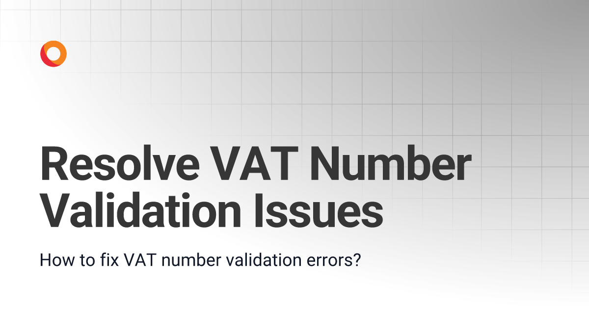 Resolve VAT Number Validation Issues | KORE