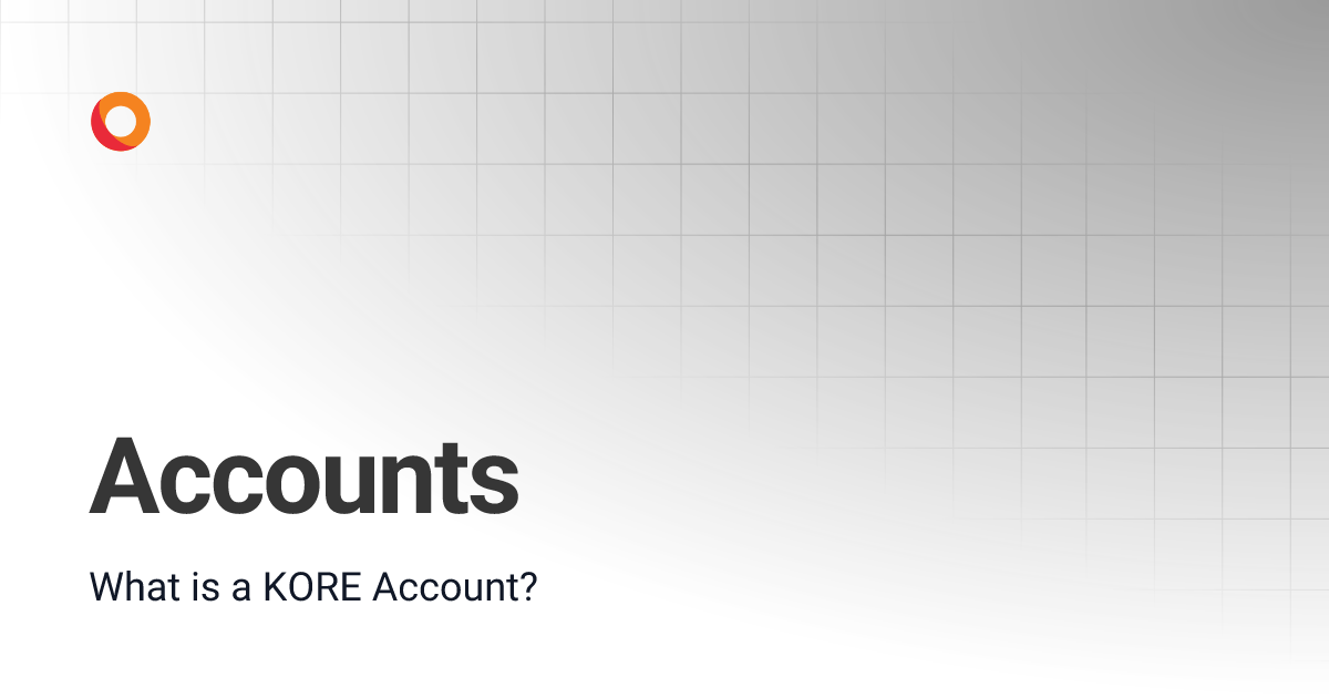 Accounts | KORE