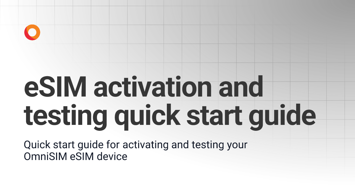 eSIM activation and testing quick start guide | OmniSIM | KORE