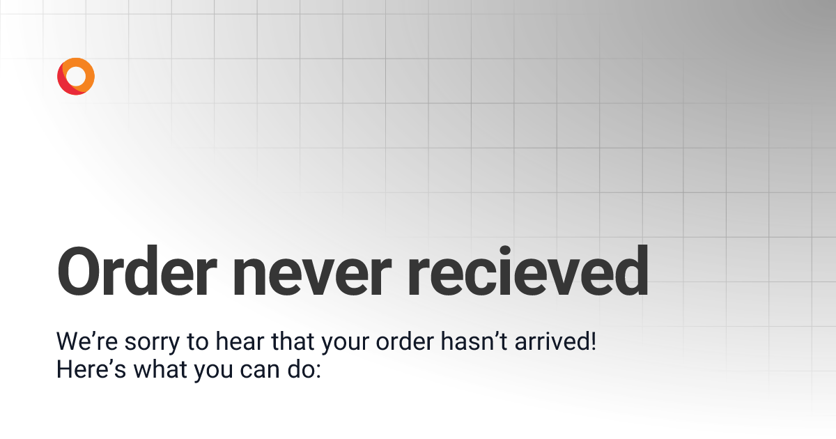 Order never recieved | KORE