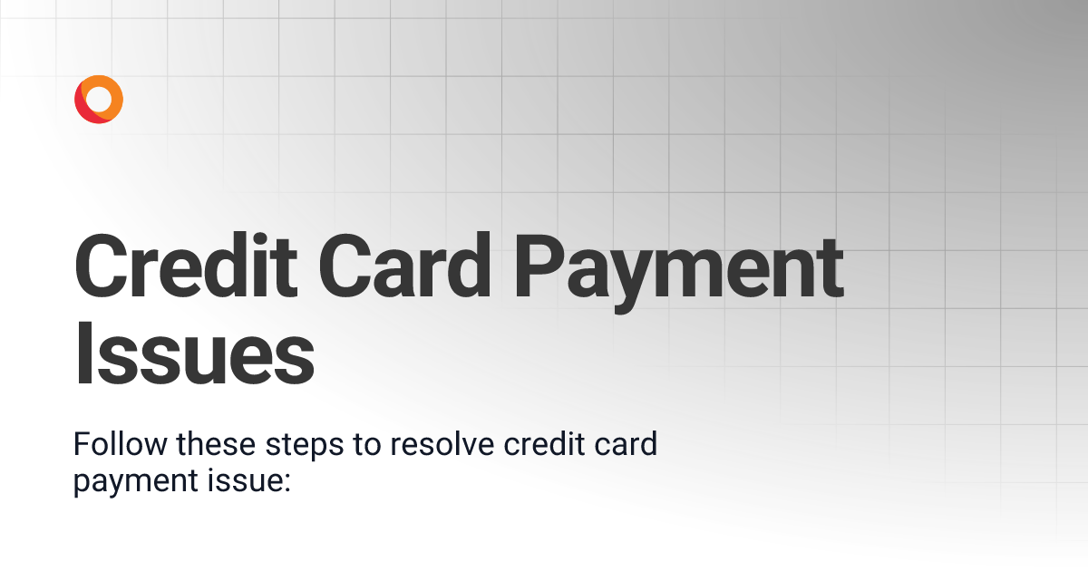 Credit Card Payment Issues | KORE