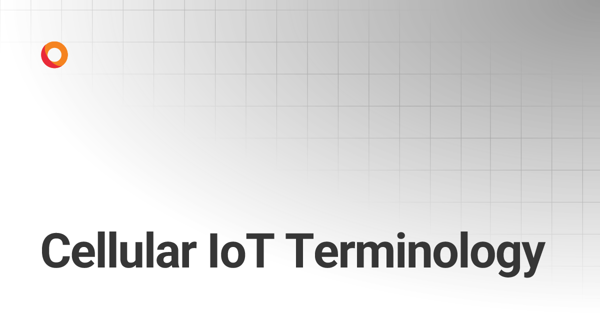 Cellular IoT Terminology | KORE
